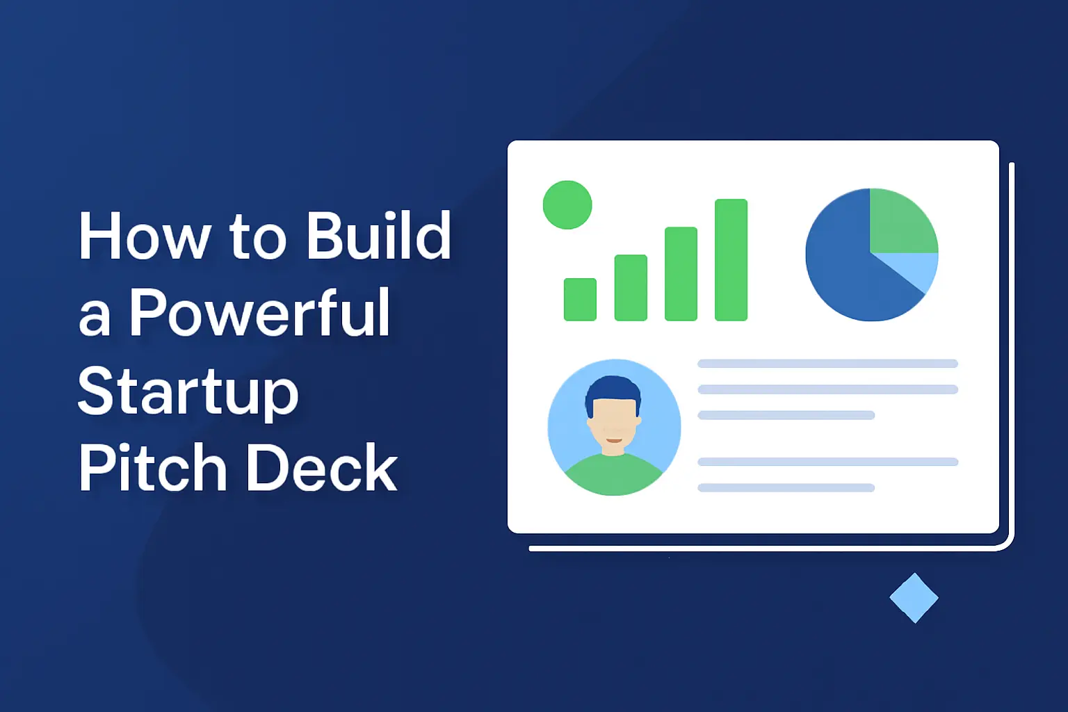 How to Build a Powerful Startup Pitch Deck