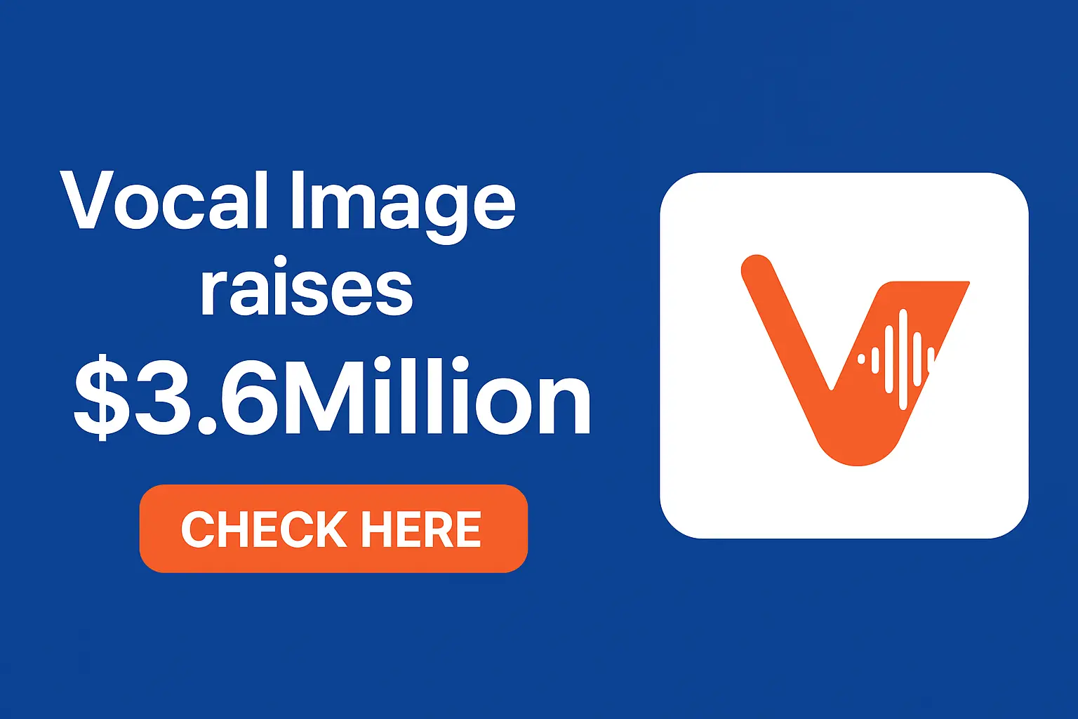 Vocal Image raises $3.6 million: How Vocal Image Is Revolutionizing ...