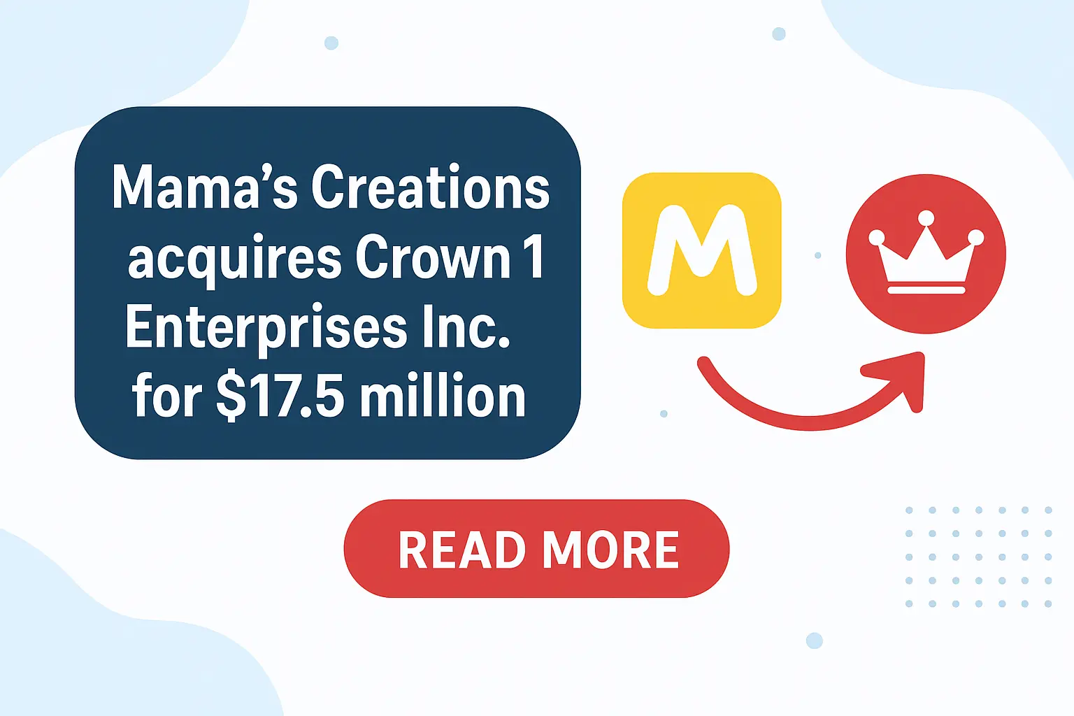 Mama's Creations Completes Bold $17.5M Acquisition of Crown 1 ...